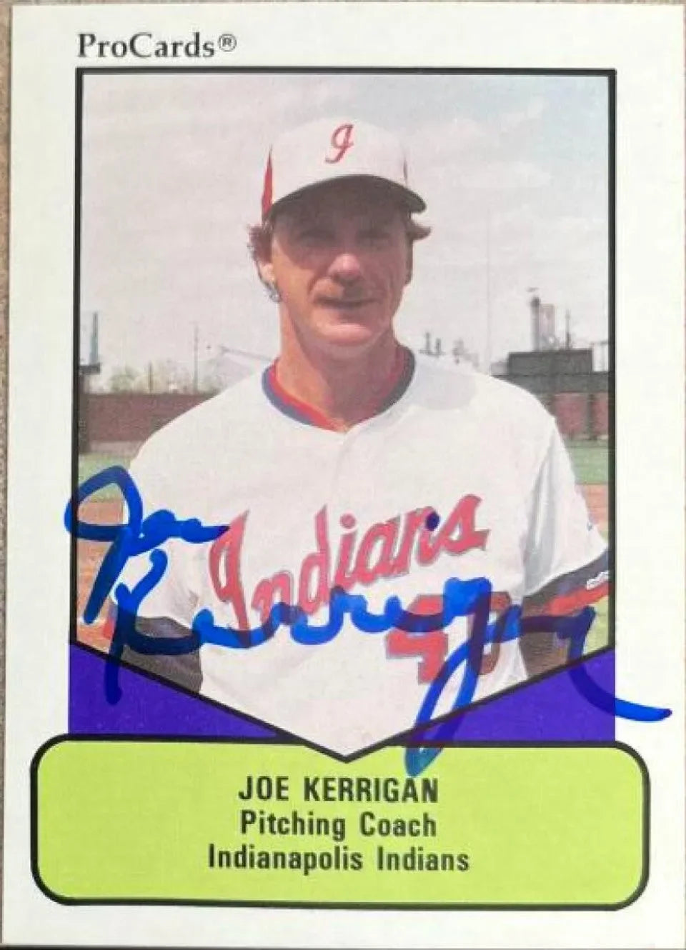 Joe Kerrigan Signed 1990 ProCards AAA Baseball Card - Indianapolis Ind